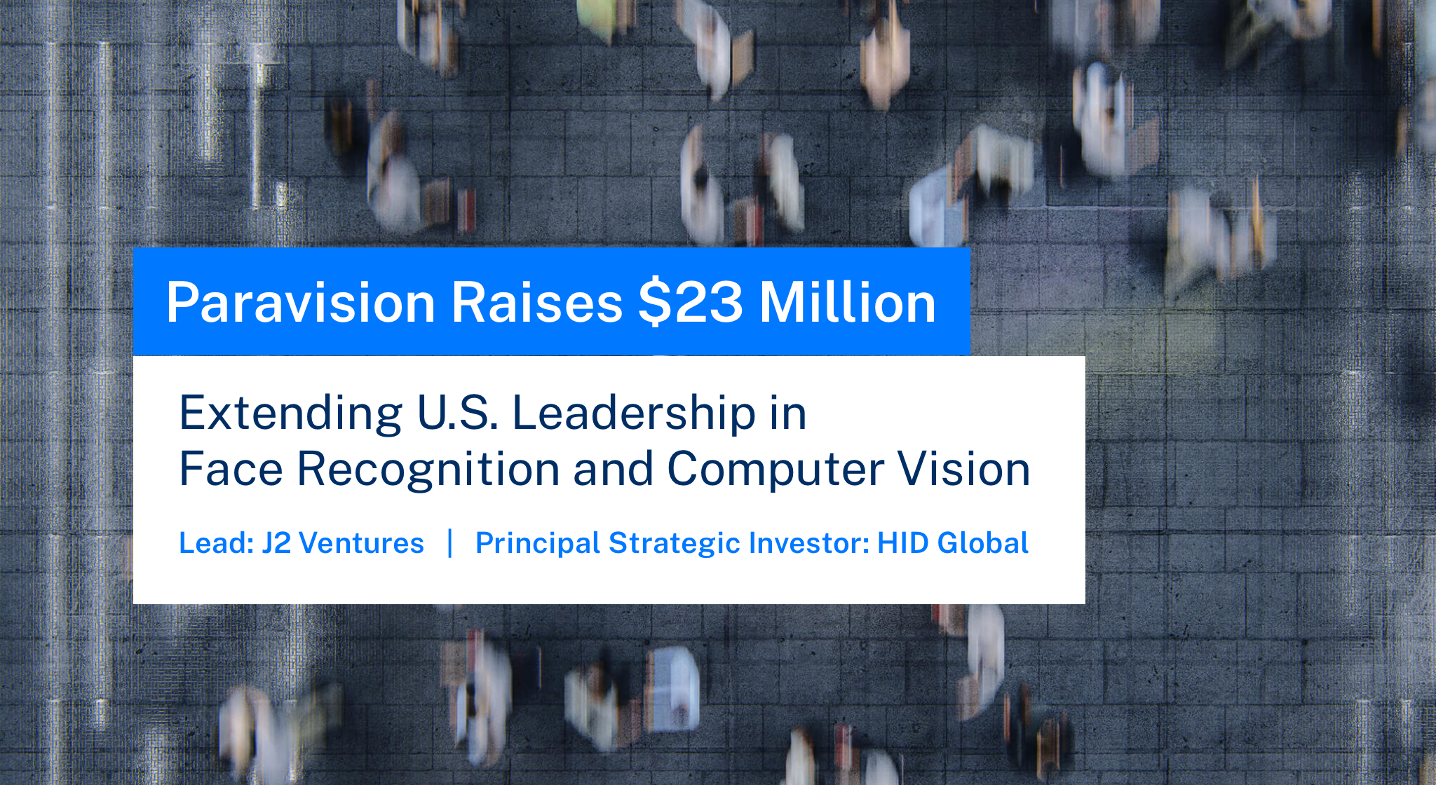 Paravision Raises $23 Million, Leading AI Face Recognition
