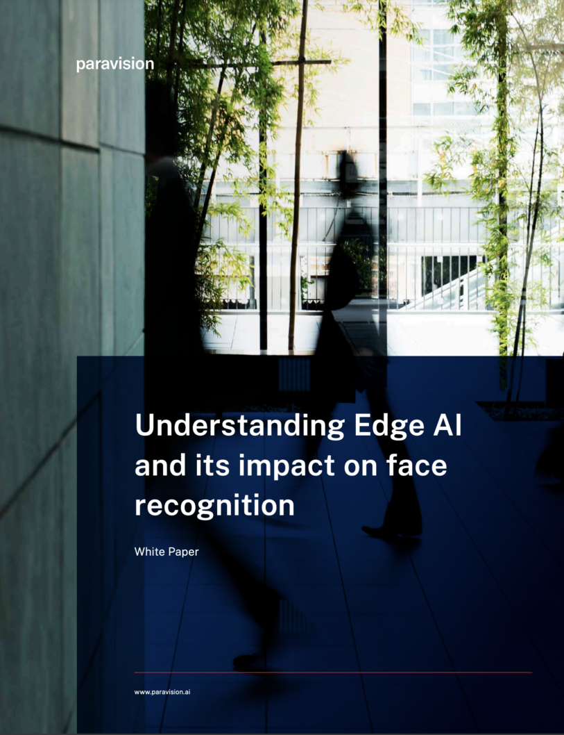 Understanding Edge AI and its impact on face recognition - Paravision
